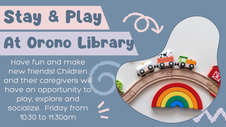Stay and Play at the Orono Library - Orono BIA